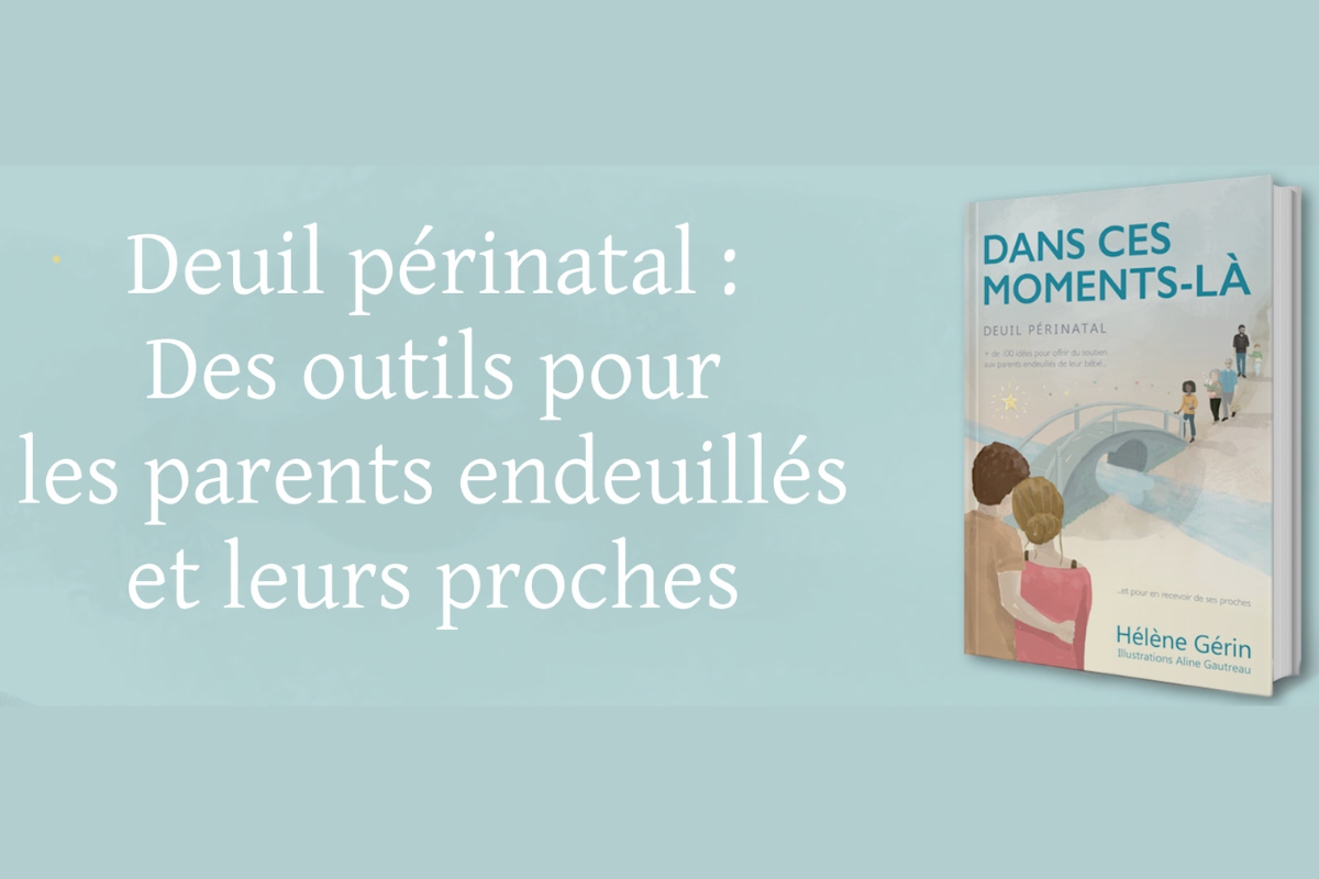 Deuil périnatal : un livre pour soutenir les parents dans l'épreuve